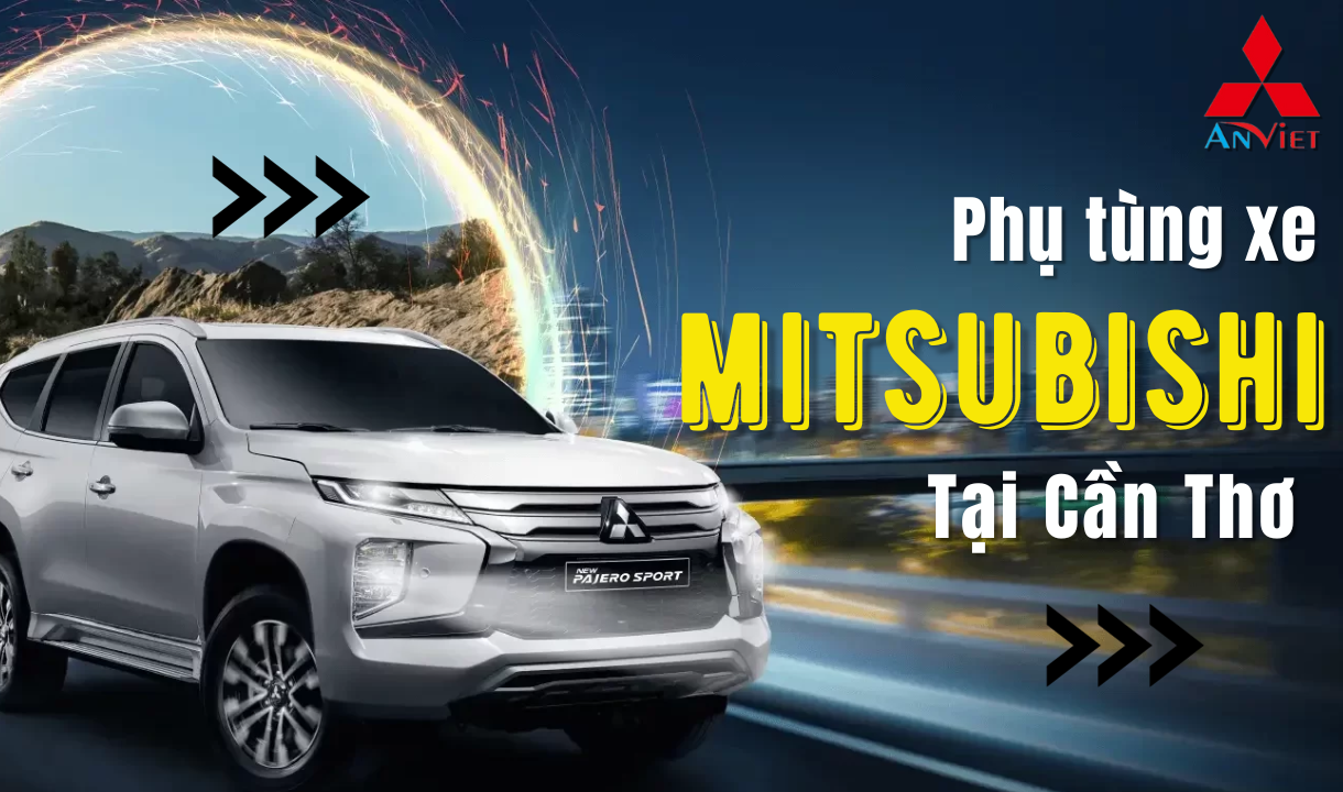 Phụ tùng xe Mitsubishi tại Cần Thơ